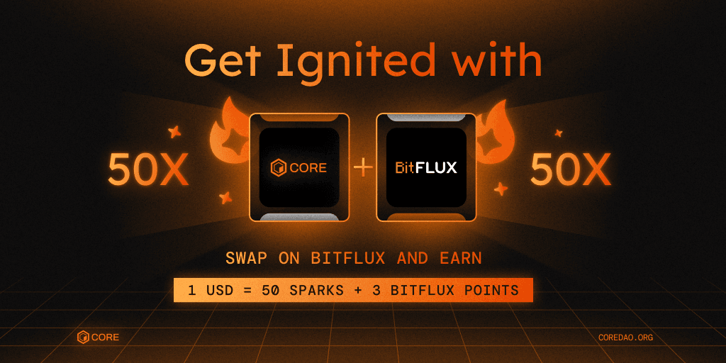 Earn 50x Sparks on Core: Trade BTC Assets on BitFLUX Today